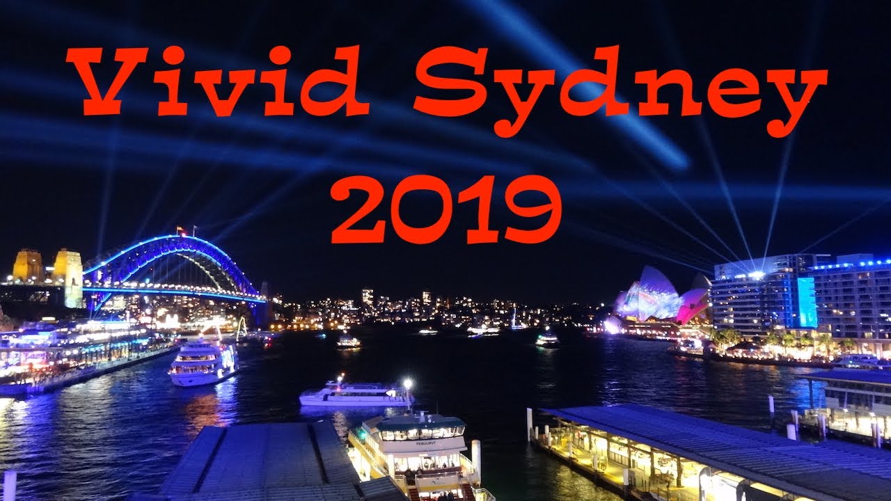 Vivid Sydney 2019 Light Show - Sydney Opera House, Harbour Bridge, MCA ...