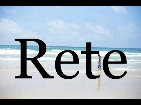 How To Pronounce Rete🌈🌈🌈🌈🌈🌈Pronunciation Of Rete - YouTube