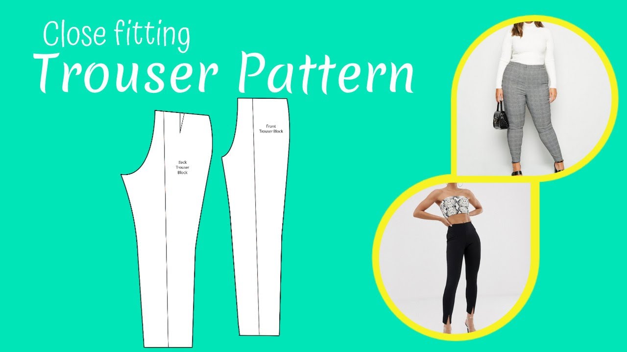 Close Fitting Trouser Pattern | Pattern Cutting | Fashion Design - YouTube
