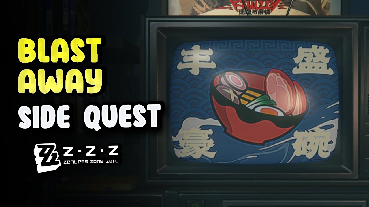 Blast Away Side Quest ZZZ | Zenless Zone Zero - YouTube