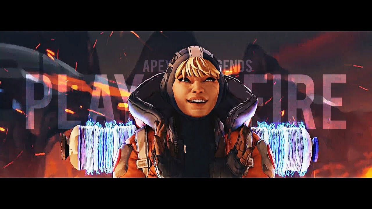 apex legends | play with fire - YouTube
