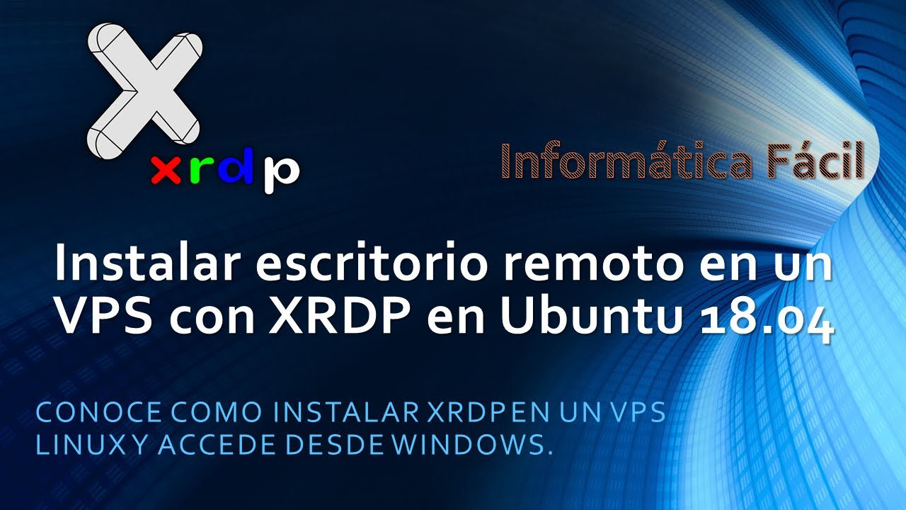 Instalar escritorio remoto en un VPS con XRDP en Ubuntu 18 04 - YouTube
