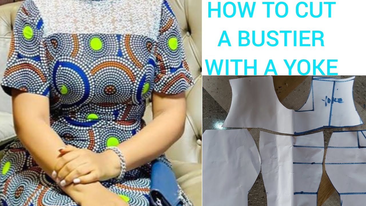 HOW TO CUT A BUSTIER TOP WITH A YOKE(DETAILED AND BEGINNER FRIENDLY ...