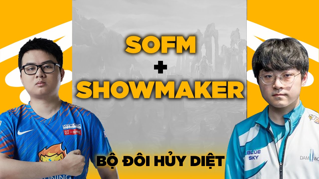 [ SOFM + SHOWMAKER ] BỘ ĐÔI HỦY DIỆT RANK THÁCH ĐẤU HÀN - SOFM BẮN CẢ THẾ GIỚI VỚI KINDRED - YouTube
