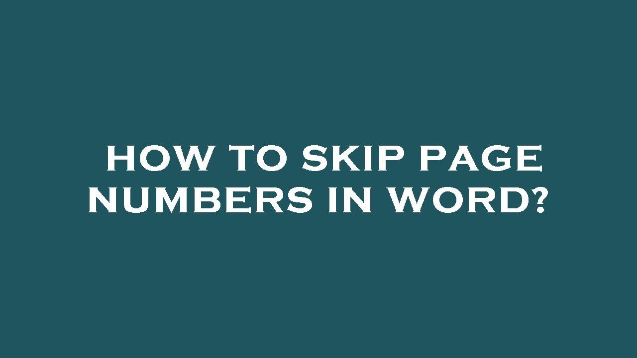 How To Skip Page Numbers In Word YouTube How To Skip Page Numbers In Word YouTube