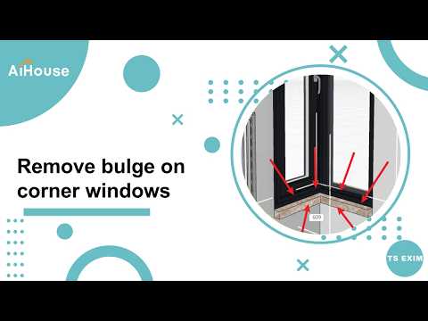 [Technical FAQs] V5 Plus - How to remove bulge on corner windows | Aihouse