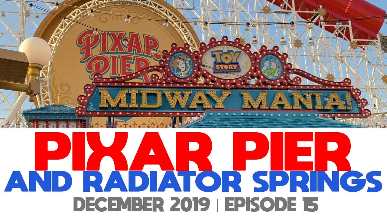 EP15 | Pixar Pier! | Radiator Springs Racers | Cars Land | Disneyland ...