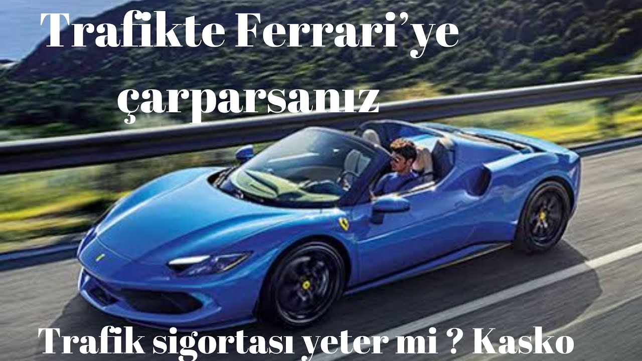 Doblo Ferrari’ye çarparsa kasko öder mi? Trafik sigortası, kaskoya dair ...