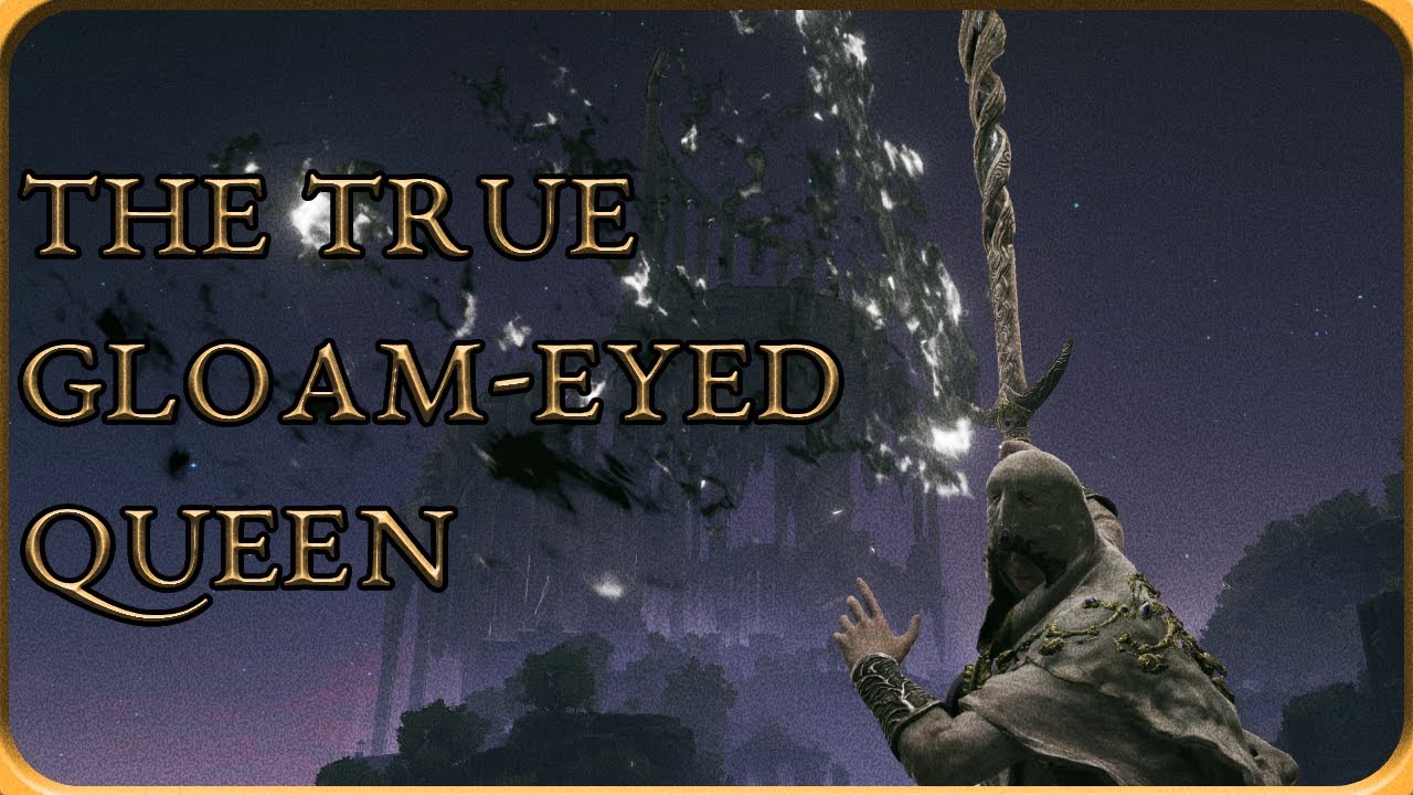 Gloam-Eyed Queen - Elden Ring Shadow of the Erdtree Lore - YouTube
