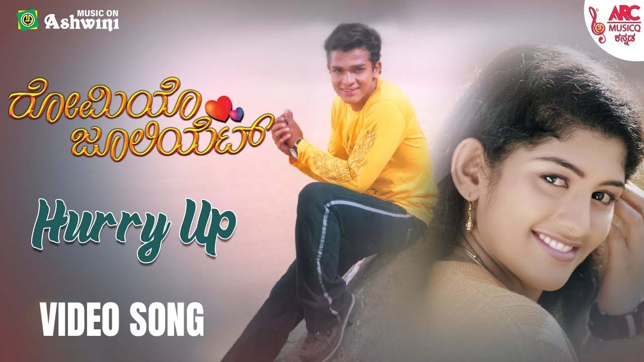 Hurry Up - HD Video Song | Vijay Raghavendra | Radhika |Romeo Juliet ...