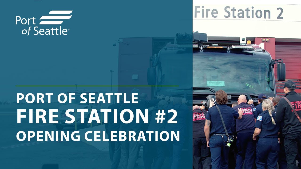 Port of Seattle Fire Station 2 Opening Celebration - YouTube