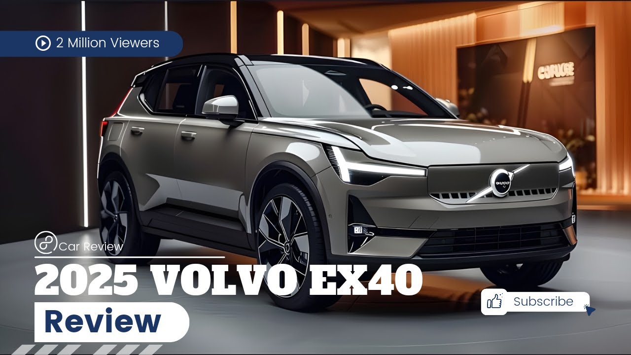 2025 Volvo EX40 : New version of the XC40, performance and peak power ...