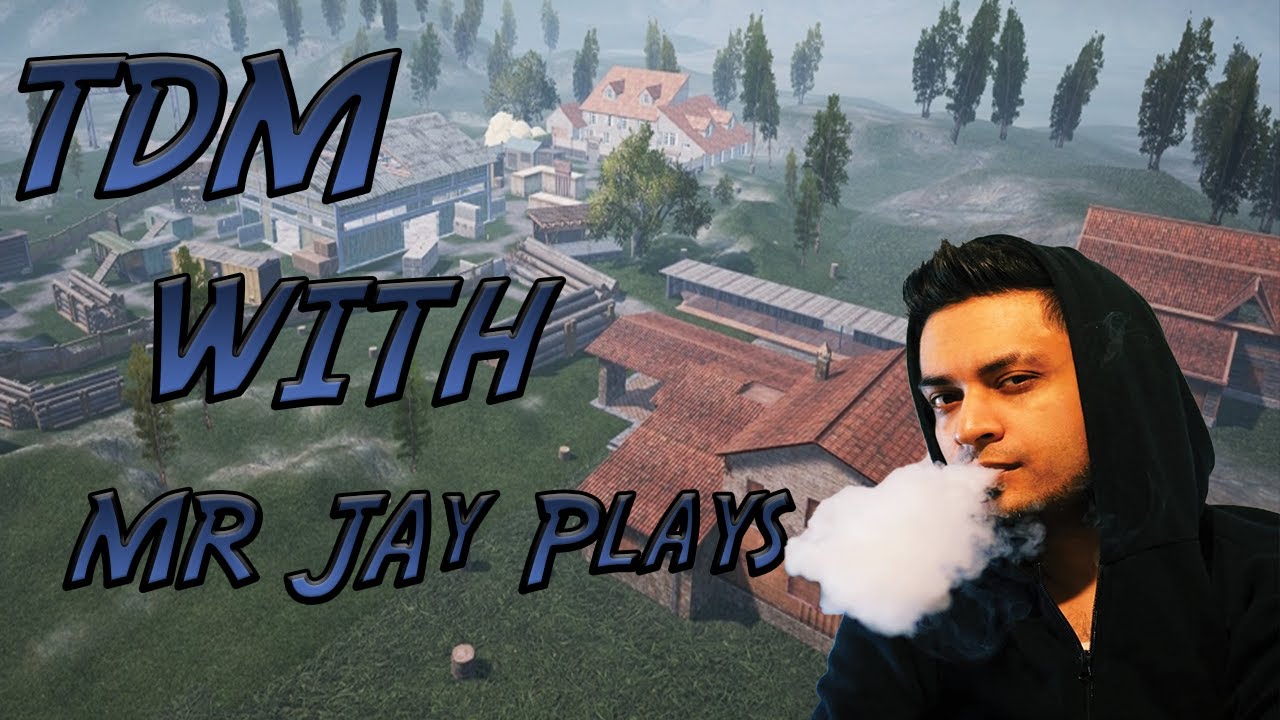 PUBGMOBILE TDM WITH JAYPLAYS | @MrJayPlays | FT MrJayPlays - YouTube