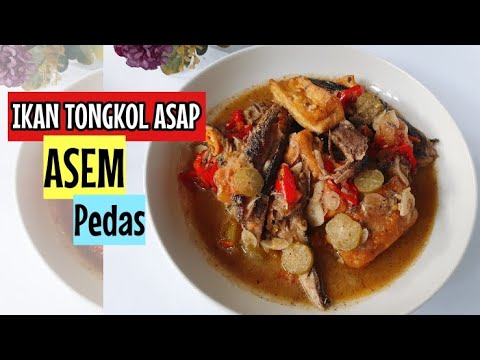 RESEP IKAN TONGKOL ASAP KUAH SANTAN - ASEM PEDAS