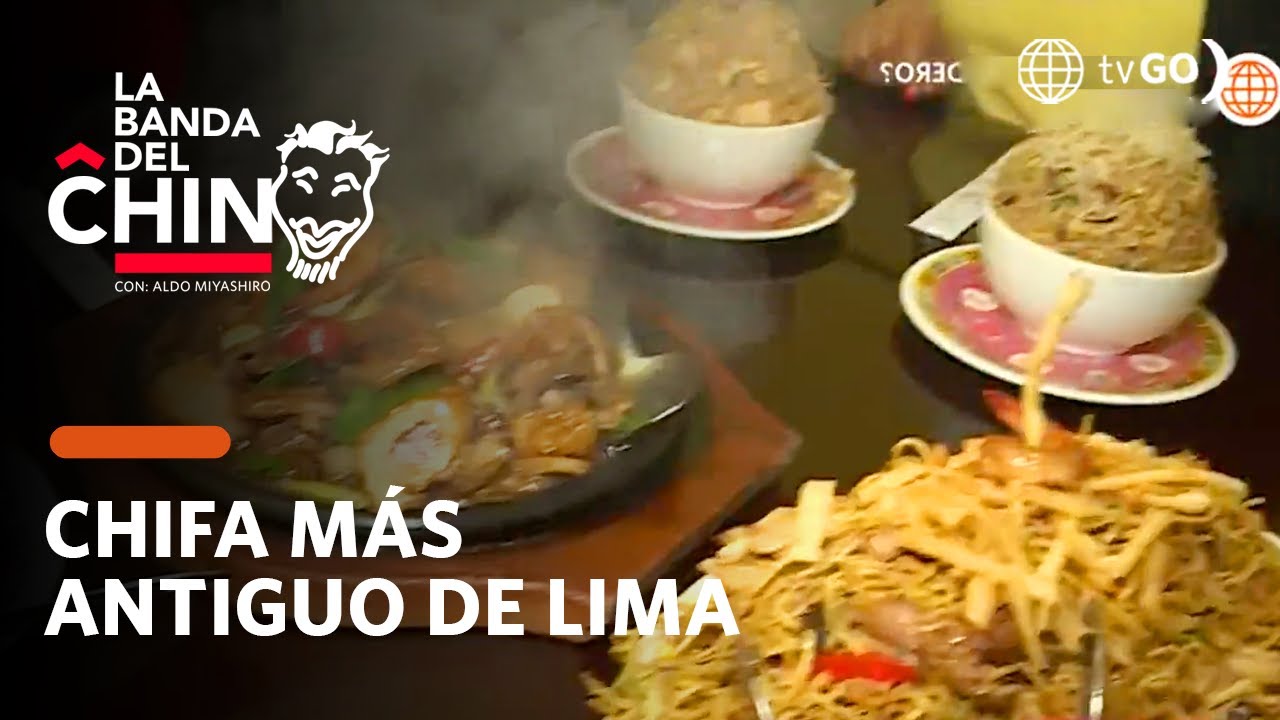 La Banda del Chino: El chifa más antiguo de Lima cumple 100 años (HOY ...