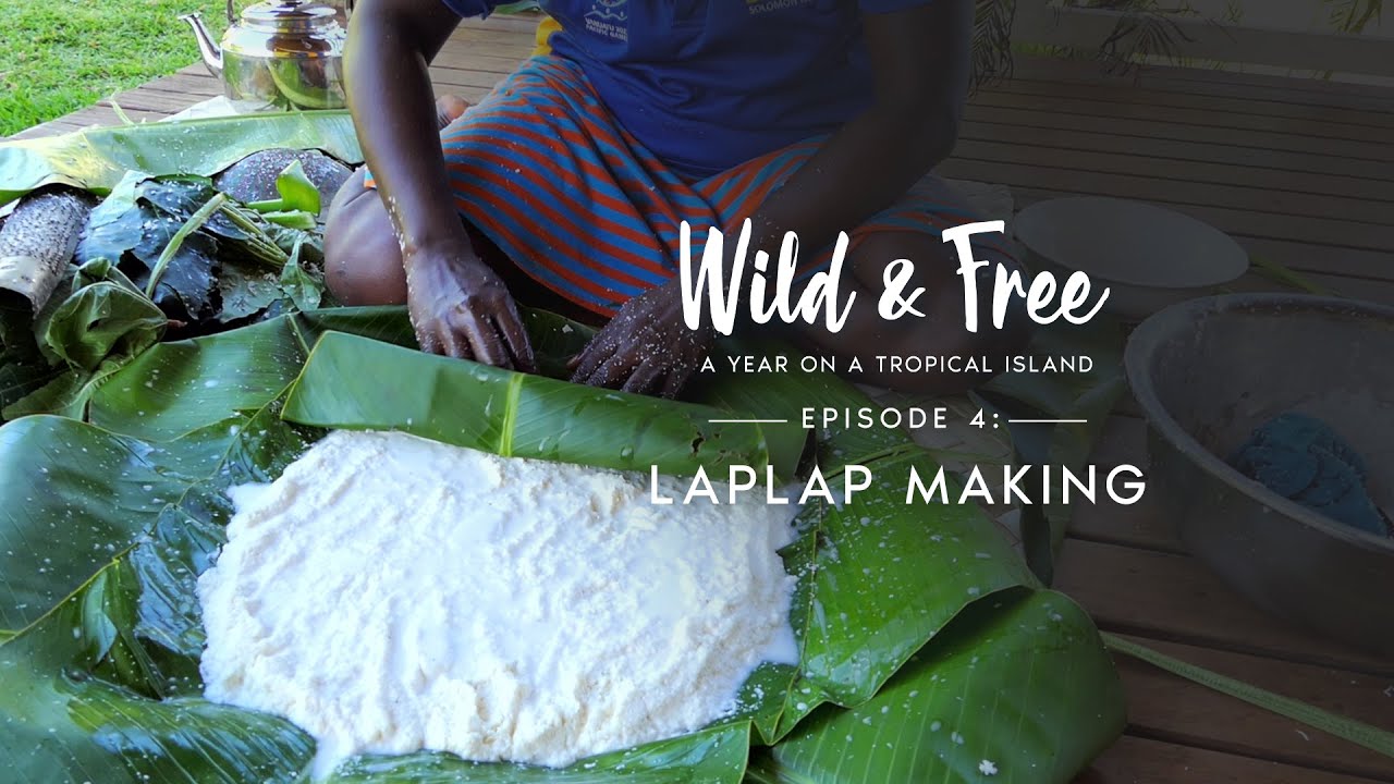 Wild & Free: Episode 4 - LapLap Making - YouTube