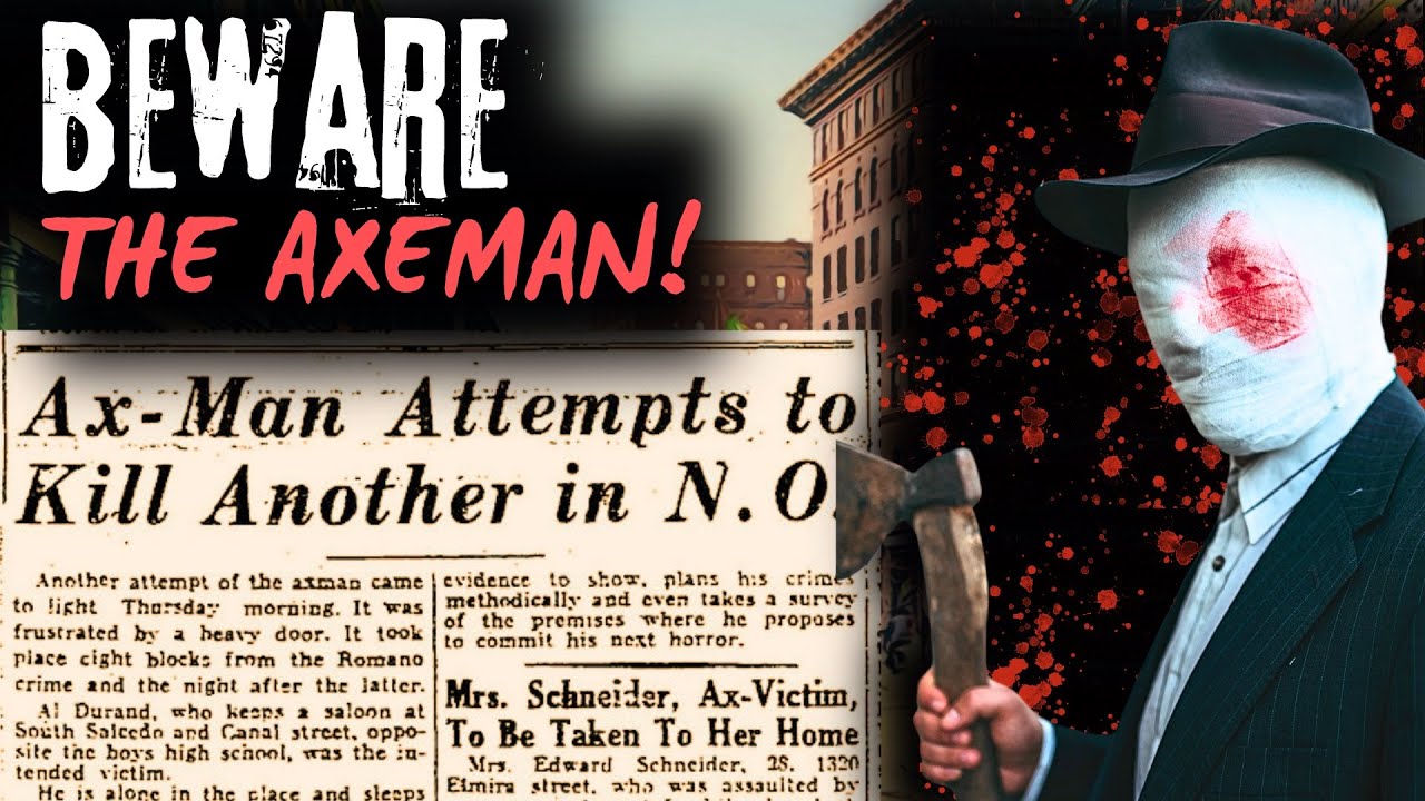 The Gruesome Story of the Axeman of New Orleans | YGF Podcast Episode ...