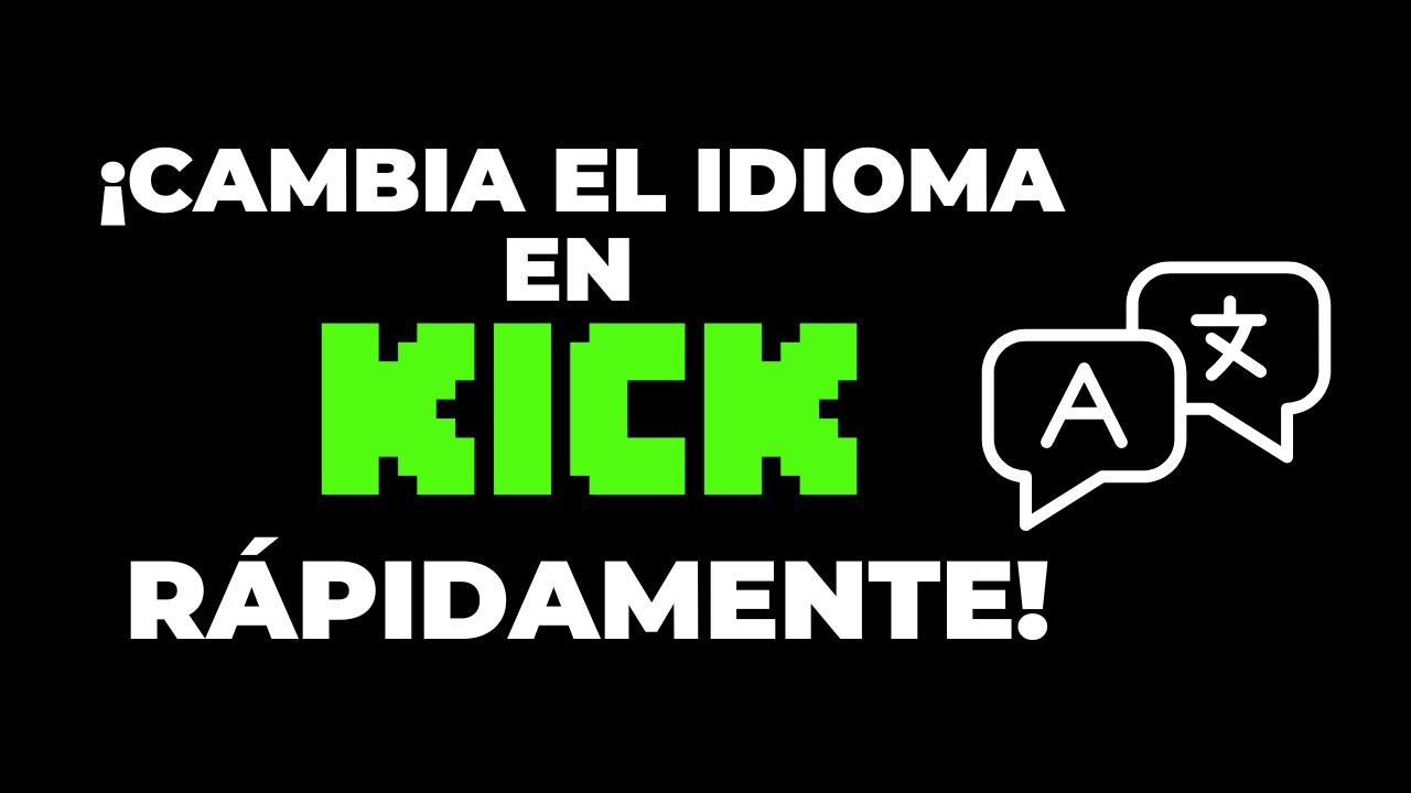 ¡Cambia el Idioma en Kick rápidamente! | Tutorial Rápido y Fácil 📱 ...