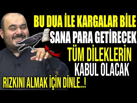 BU DUA İLE KARGALAR BİLE SANA PARA GETİRECEK..! TÜM DİLEKLERİN KABUL OLACAK RIZKINI ALMAK İÇİN DİNLE