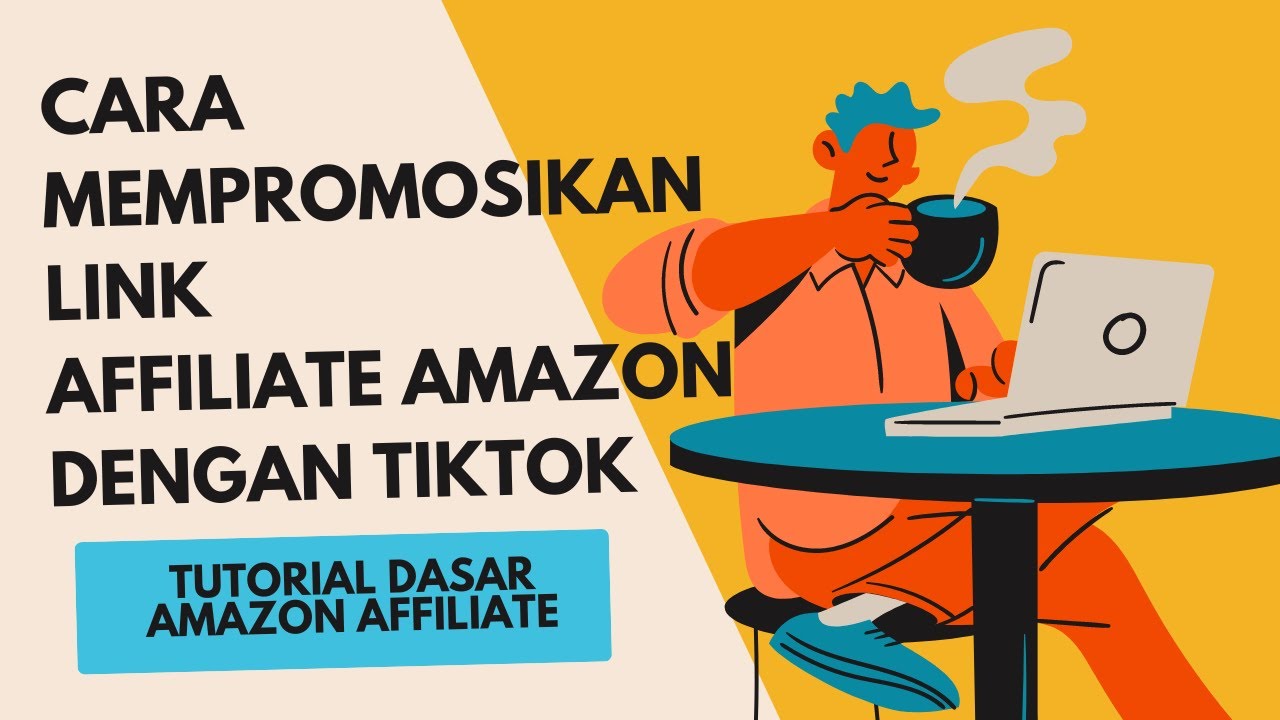 Cara Mempromosikan Link Affiliate Amazon Dengan TikTok - Tutorial Dasar Amazon Affiliate - YouTube