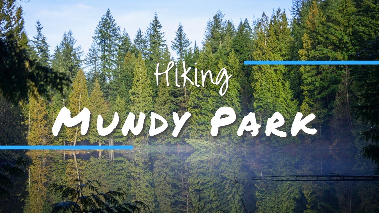 MUNDY PARK: Exploring Coquitlam's Largest Park - YouTube