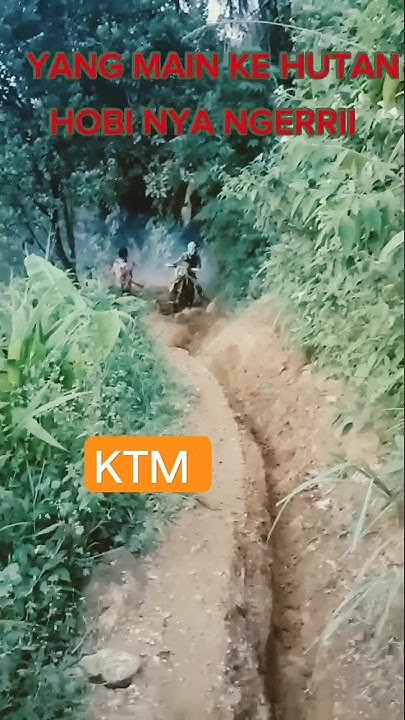 TRABAS TRAIL KTM #shots #shots #trabas #trail #hidupdihutan - YouTube