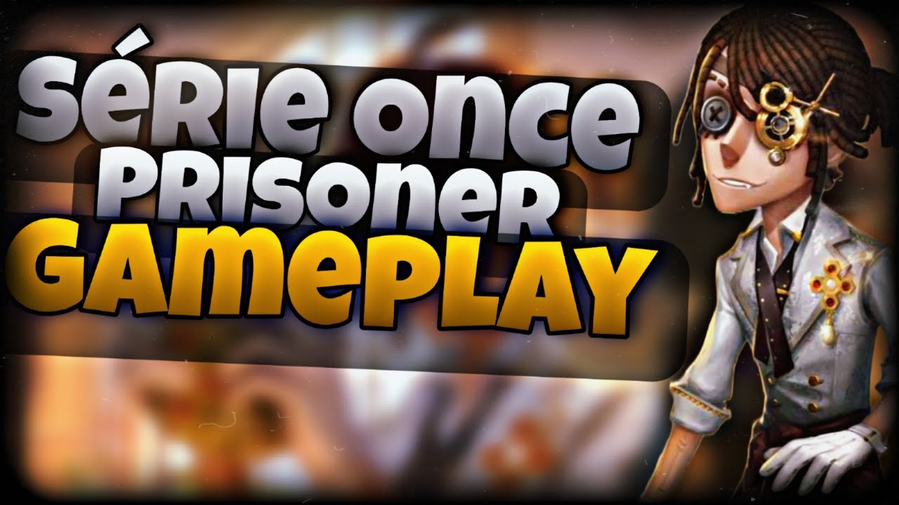 GAMEPLAY DA NOVA SKIN TIER A PARA PRISONER DA SÉRIE ONCE - Identity V ...