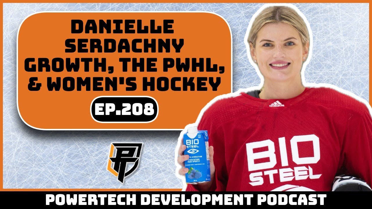Ep.208 | Danielle Serdachny - Growth, PWHL, and Women’s Hockey ...