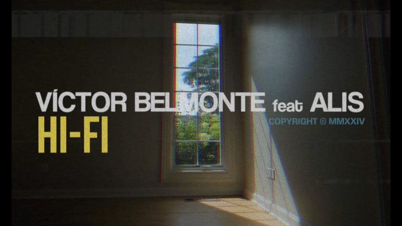 Víctor Belmonte, Alis - Hi-Fi (Lyric Video) - YouTube