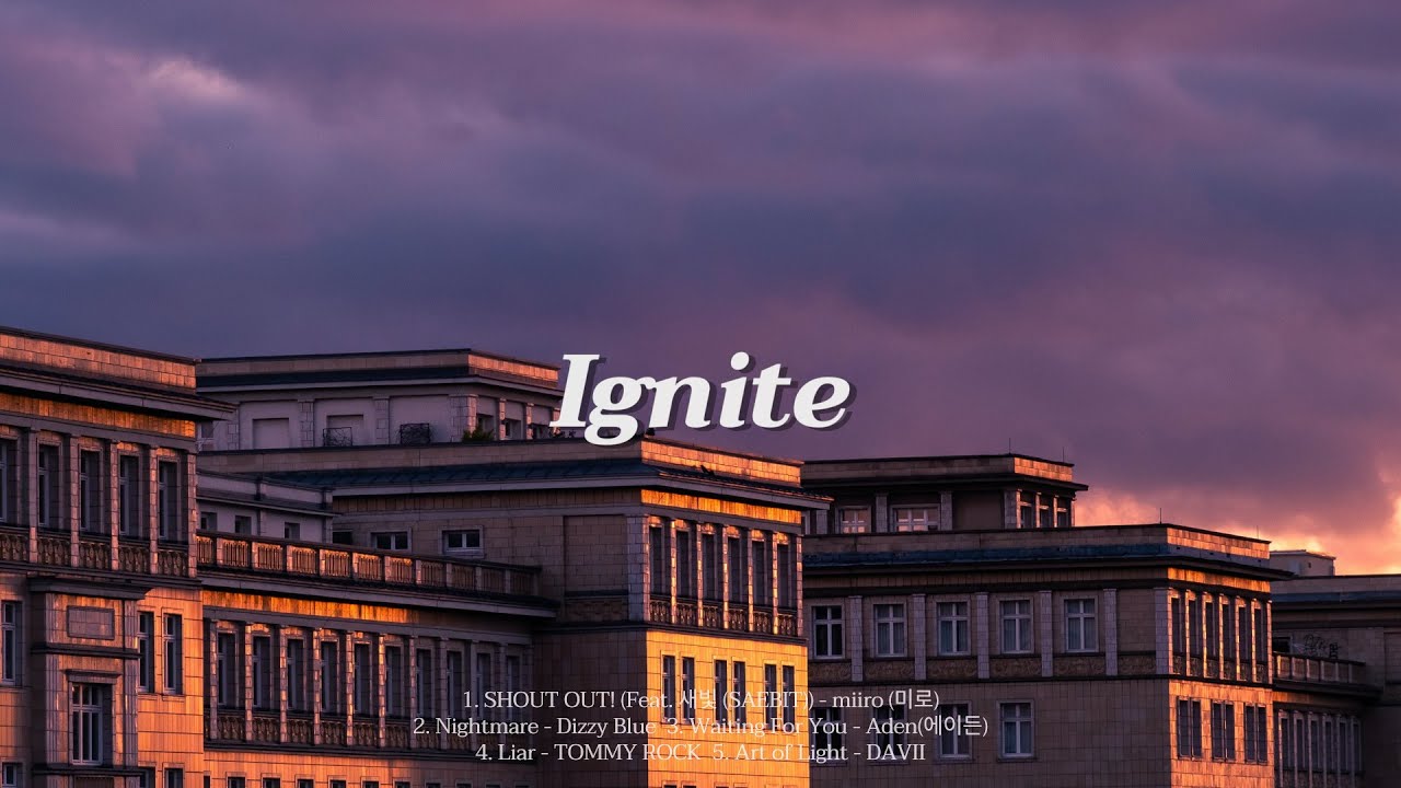 [🔥IGNITE 🔎 DISCOVER NEW ARTISTS] Listen to the playlist when you feel ...