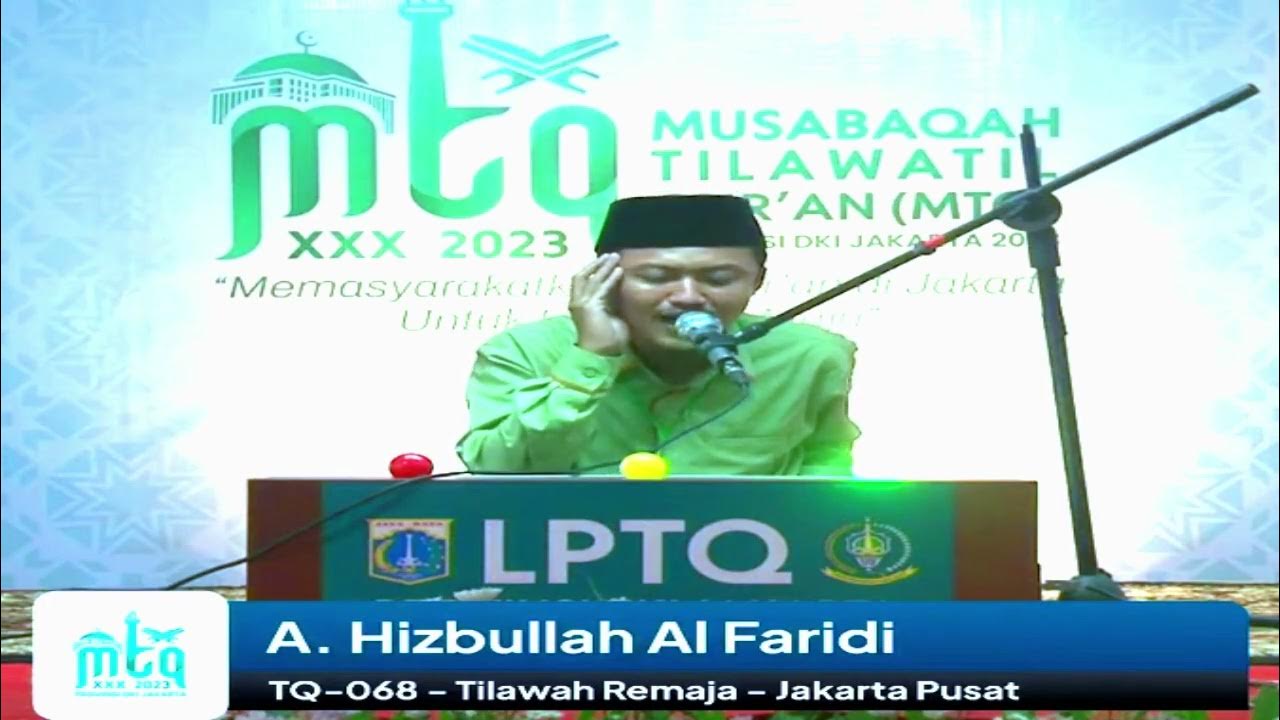 QORI A. HIZBULLAH AL FARIDI // TILAWAH REMAJA MTQ PROVINSI DKI JAKARTA // 2023 - YouTube