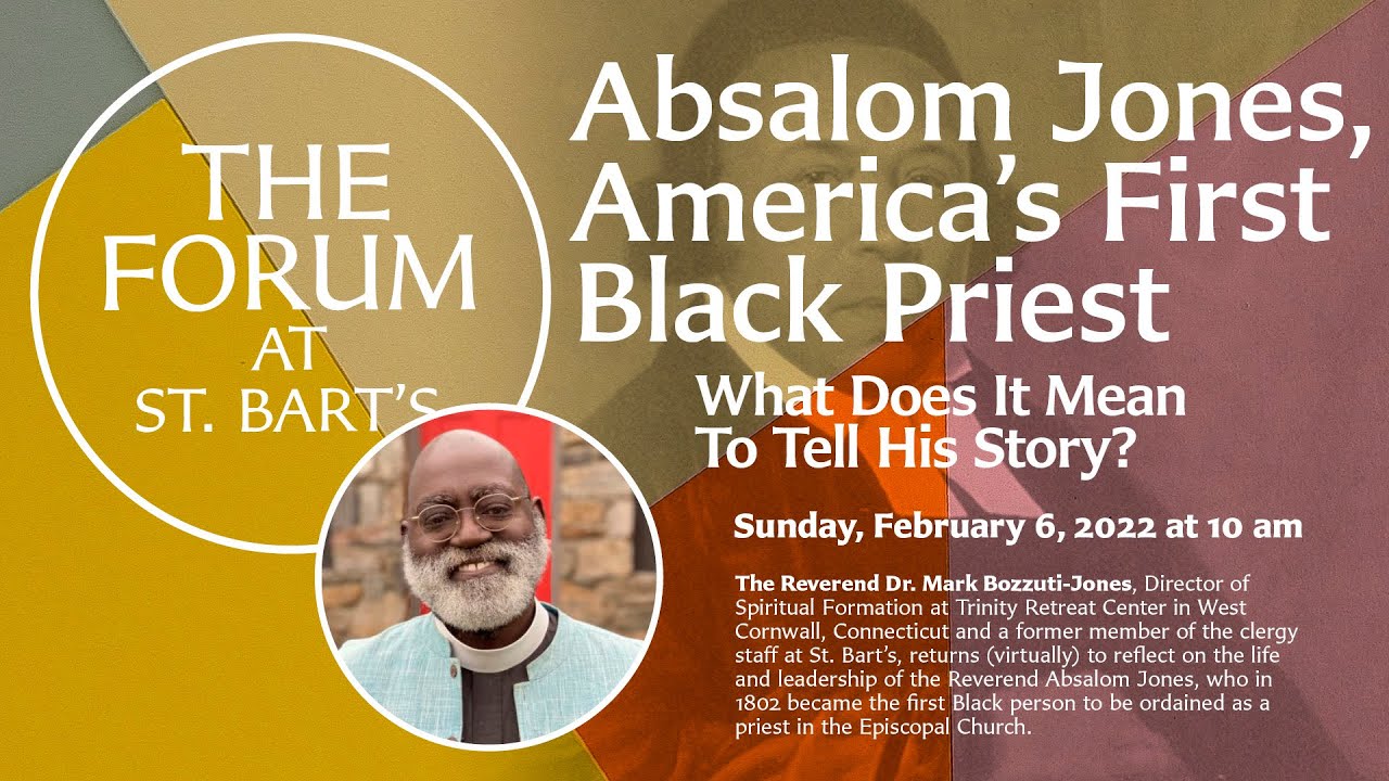 Absalom Jones, America’s First Black Priest: What Does It Mean To Tell ...