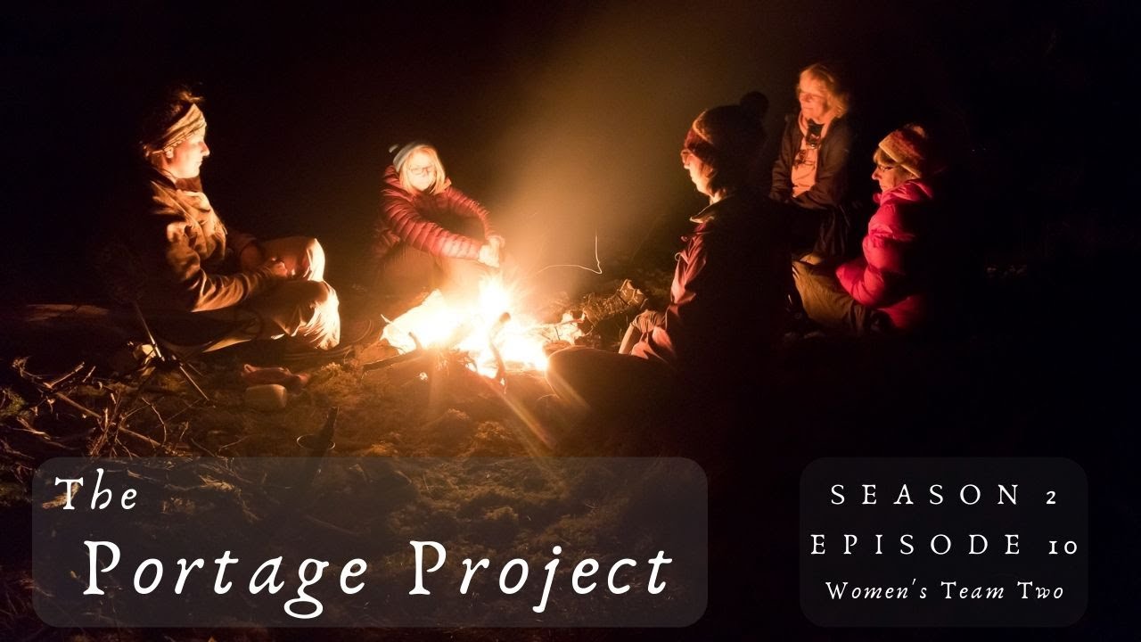 The Portage Project | Season 2 Episode 10 | Women's Team 2 - YouTube
