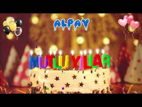 ALPAY iyi ki doğdun – Mutlu Yıllar