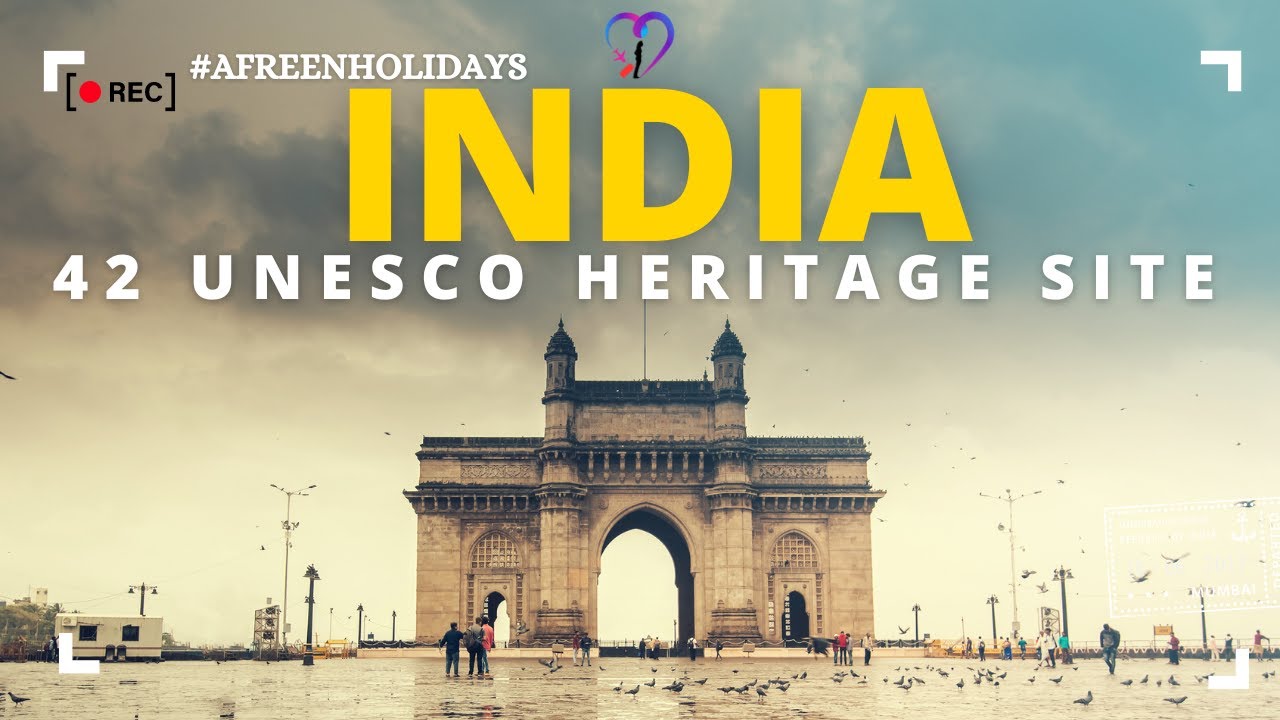 "Exploring India's 42 UNESCO Heritage Sites: A Journey Through History ...