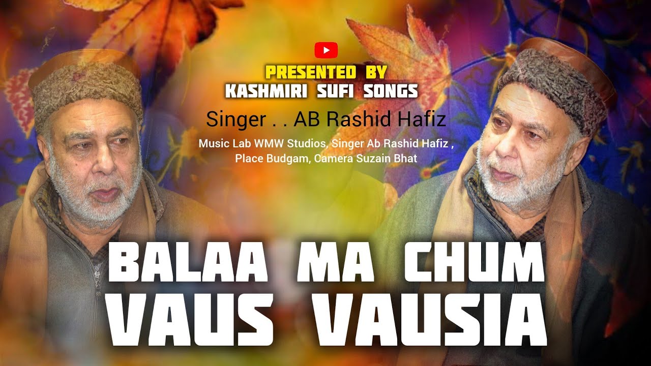 Balaa Ma Chum Vaus Vaus || 😭😭💔💔💔Kashmiri Popular Songs || Rashid Hafiz ...