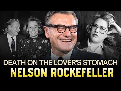 Nelson Rockefeller: The Sex Scandal Death They Tried to Hide