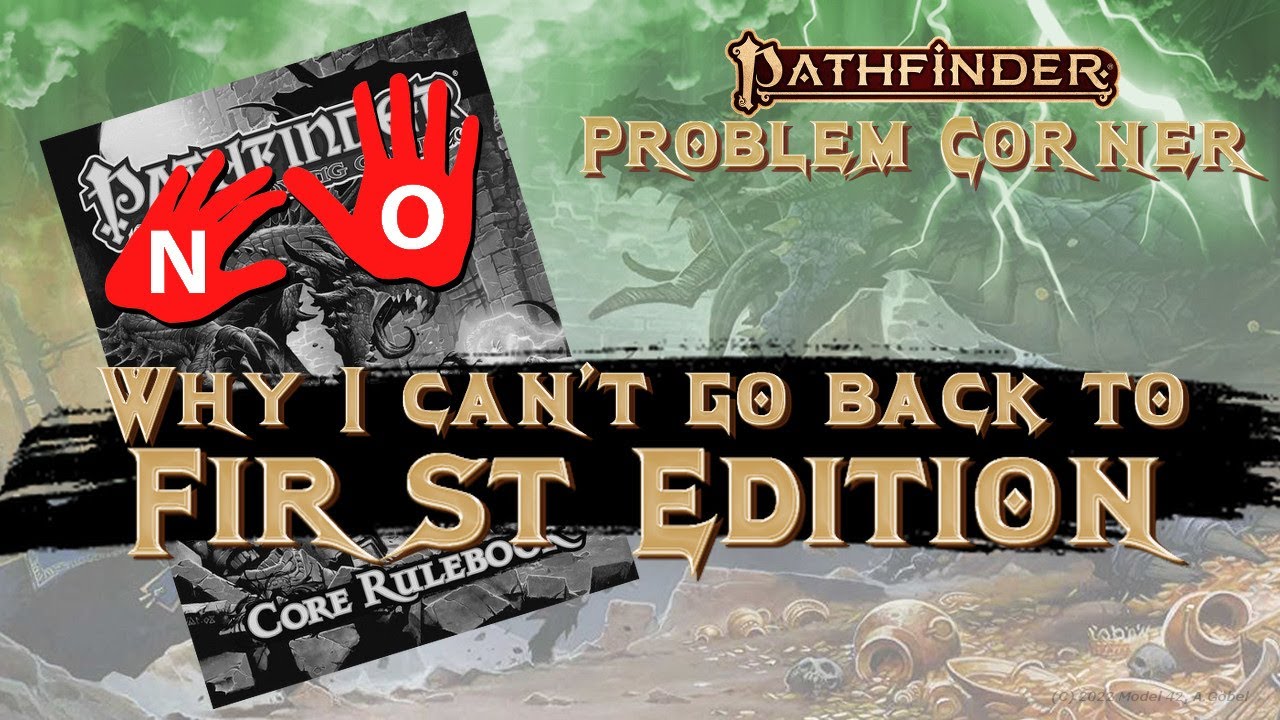 Why I can't go back to First Edition - Pathfinder 2E Problem Corner ...