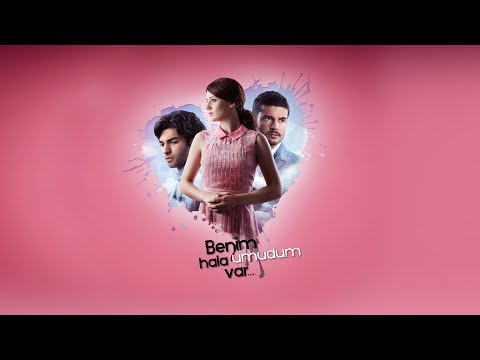 Benim Hala Umudum Var - Entrika / Aksiyon Tema