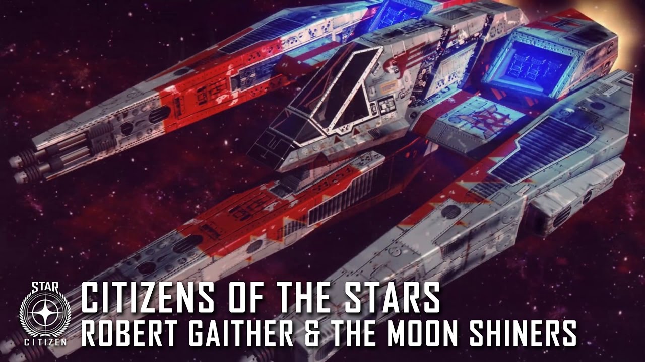 Star Citizen: Citizens of the Stars - Robert Gaither & The Moon Shiners ...