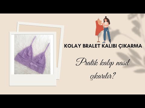 Bralet kalıbı nasıl çıkarılır? |Kendi bedeninize uygun pratik kalıp çıkarma