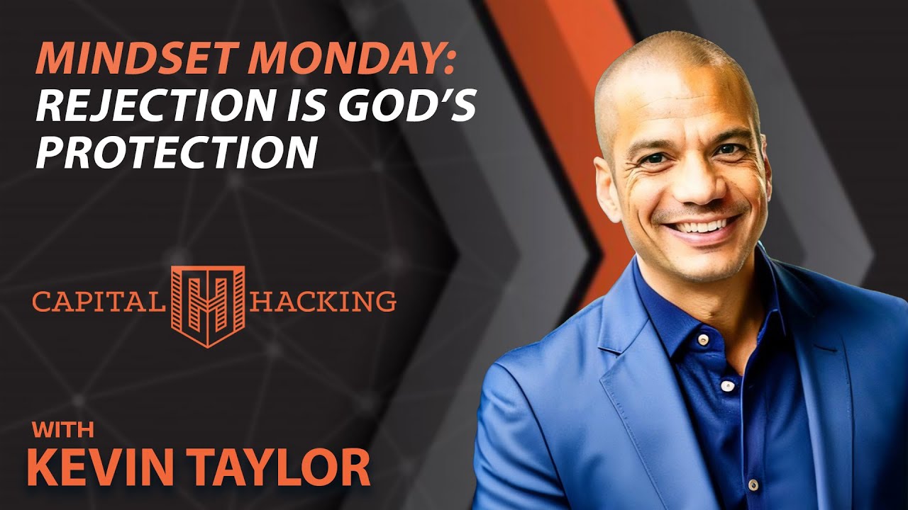 Mindset Monday | Rejection is God’s protection with Kevin Taylor - YouTube