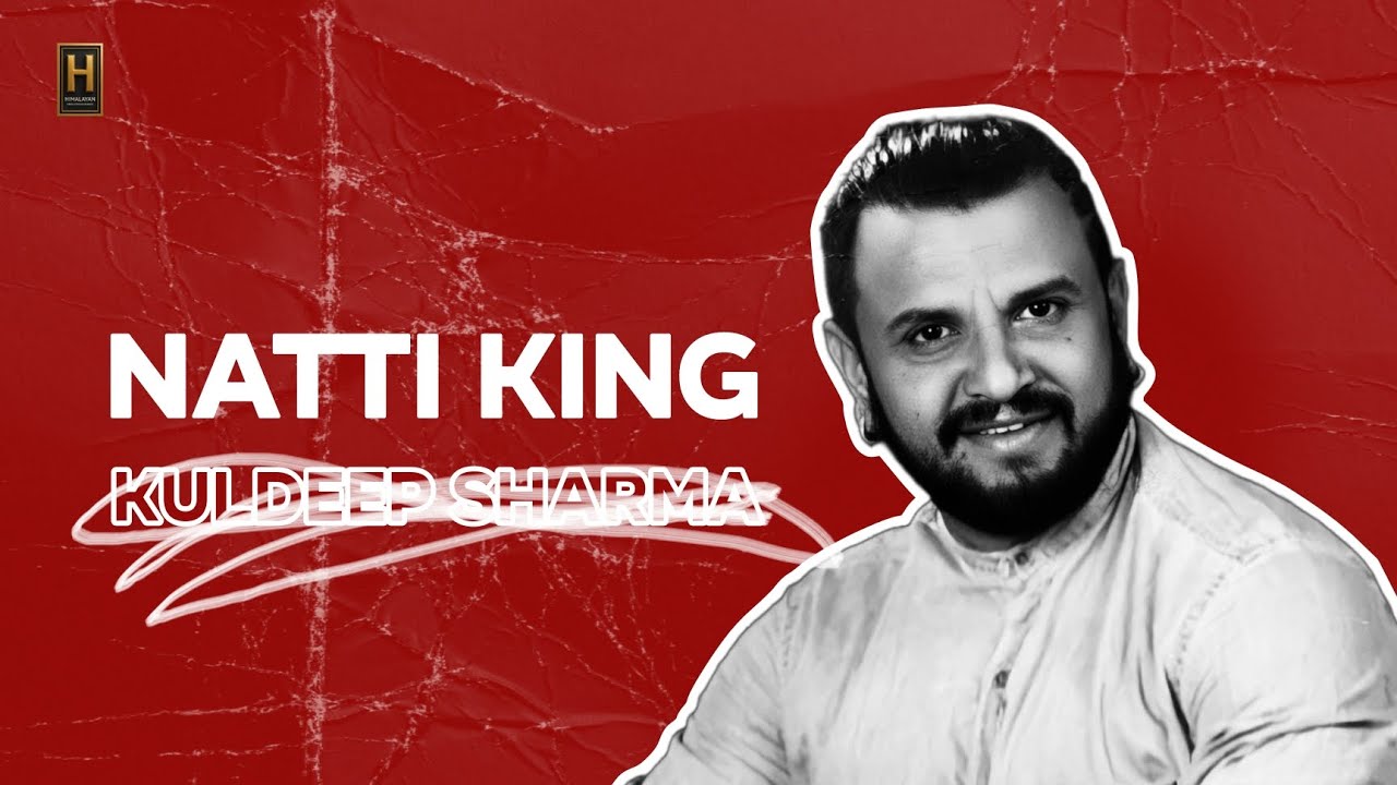 Himachal’s Folk Icon – Kuldeep Sharma | The Journey of Nati King - YouTube
