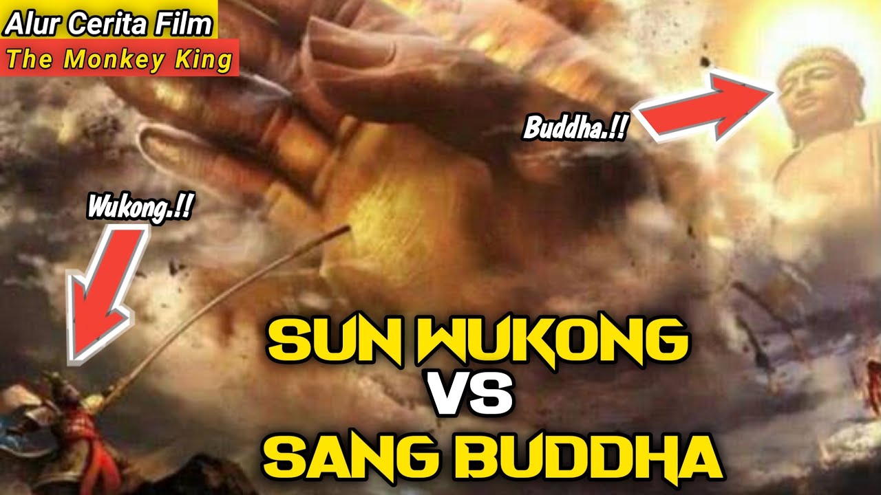 Sun Wukong vs Buddha || Alur Cerita Film The Monkey King - YouTube
