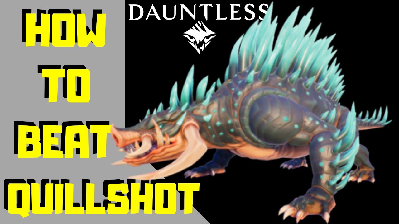 Dauntless: How to beat Quillshot For Beginners! - YouTube