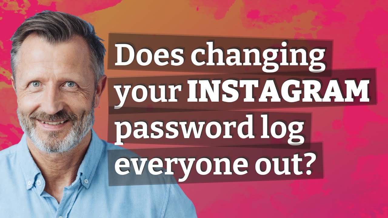 Does Changing Your Instagram Password Log Everyone Out YouTube does-changing-your-instagram-password-log-everyone-out-youtube