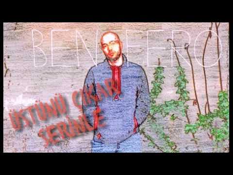 BEN FERO -  ÜSTÜNÜ ÇIKAR SERİNLE