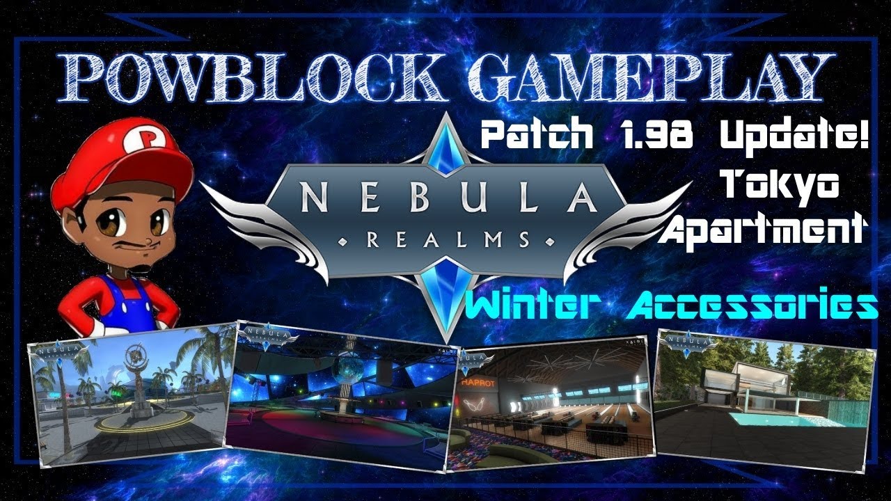 Nebula Realms Gameplay pt189 - Patch 1.98! 2020 Goals Next Week, Tokyo ...