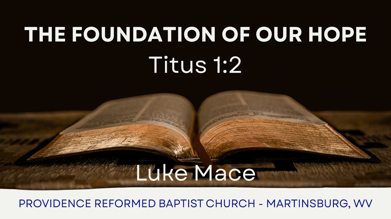 June 1, 2025 - Luke Mace: The Foundation of Our Hope - YouTube