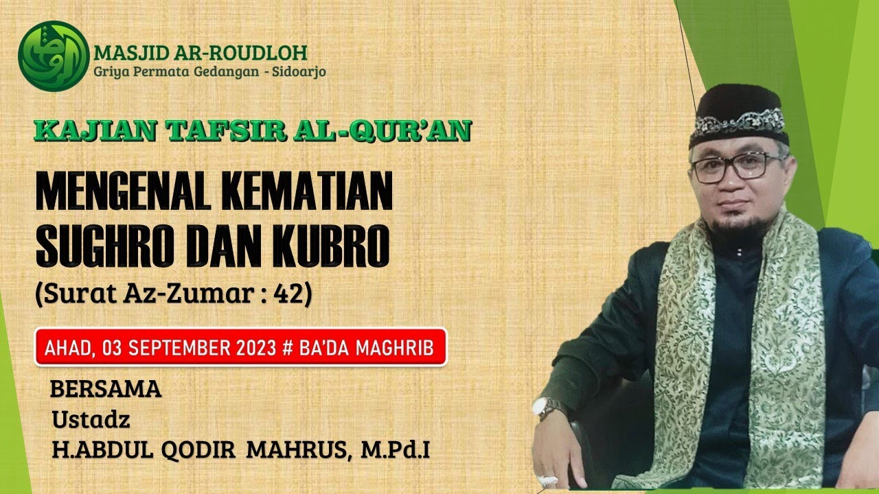 MENGENAL KEMATIAN SUGHRO DAN KUBRO | Ust.H.Abdul Qodir Mahrus, M.Pd.I ...